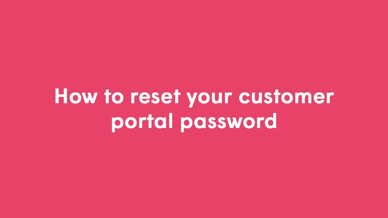 How to reset your customer portal password - YouTube