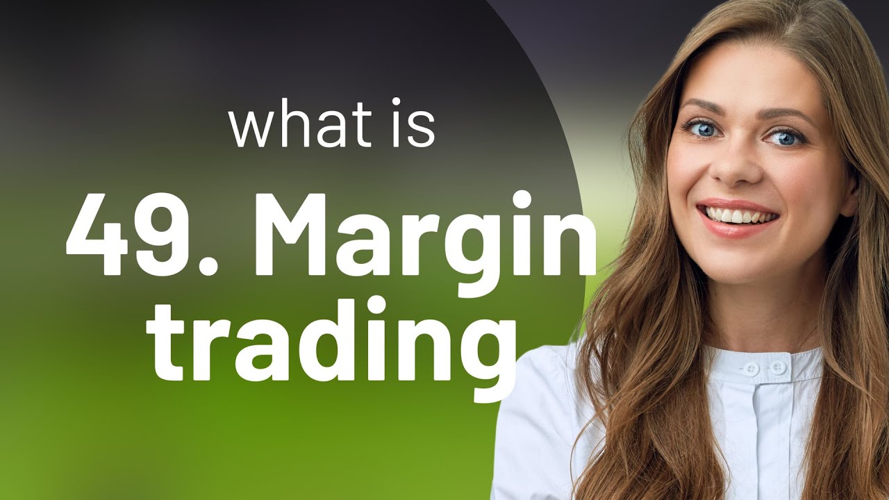 Understanding Margin Trading: A Beginner's Guide - YouTube