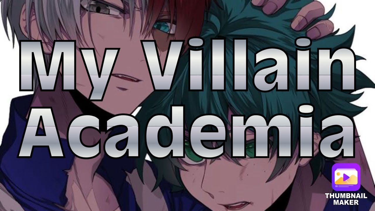 My Villain Academia|Pre-view|Villain AU|Izuku Monoma|Tododeku|Monodeku ...