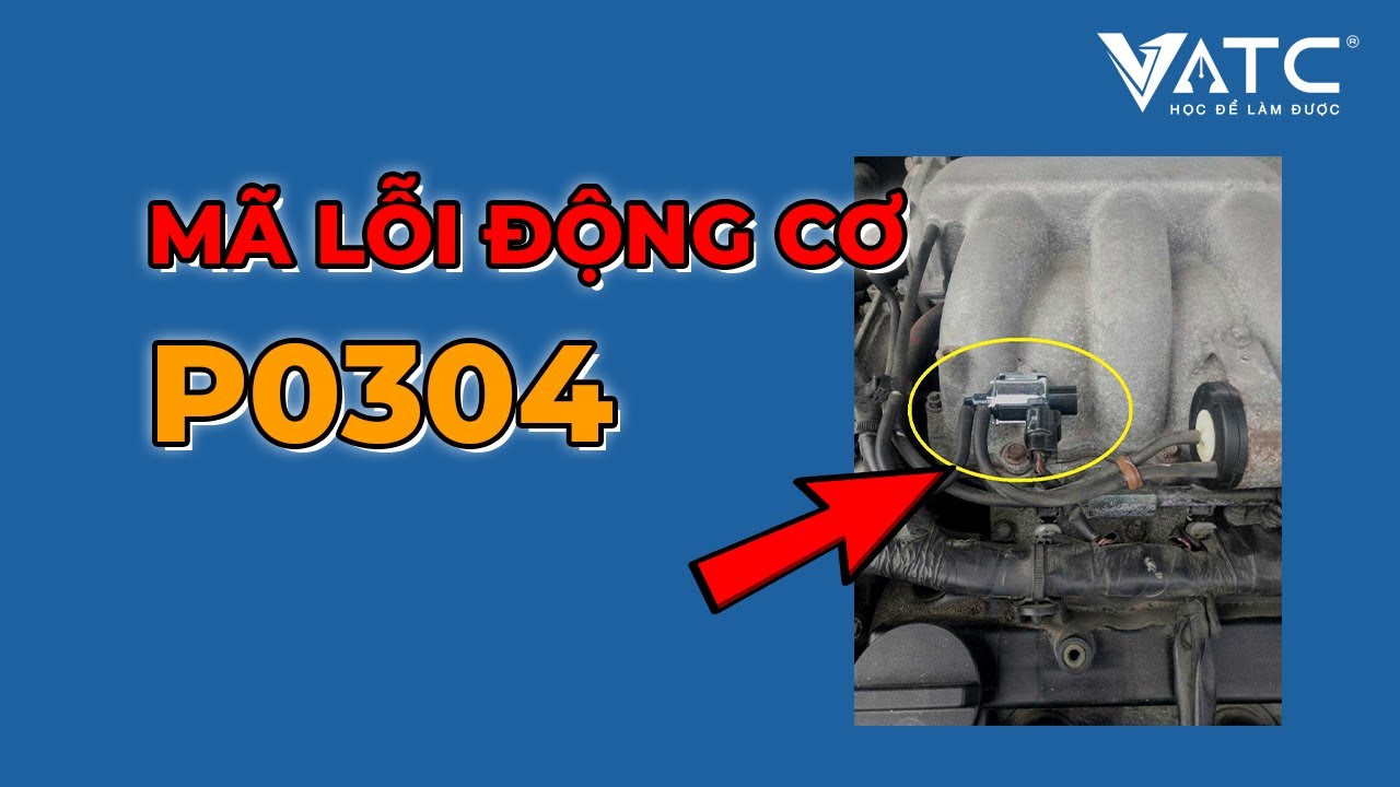Khắc Phục Mã Lỗi P0304 Trên Động Cơ Ô Tô - YouTube