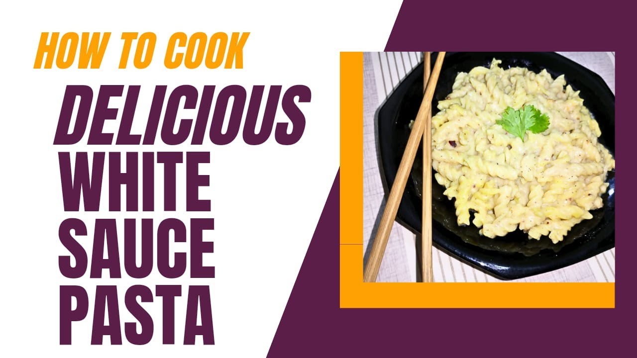 White Sauce Pasta Recipe ll Easy and Quick Recipe ll By Shai Food ...