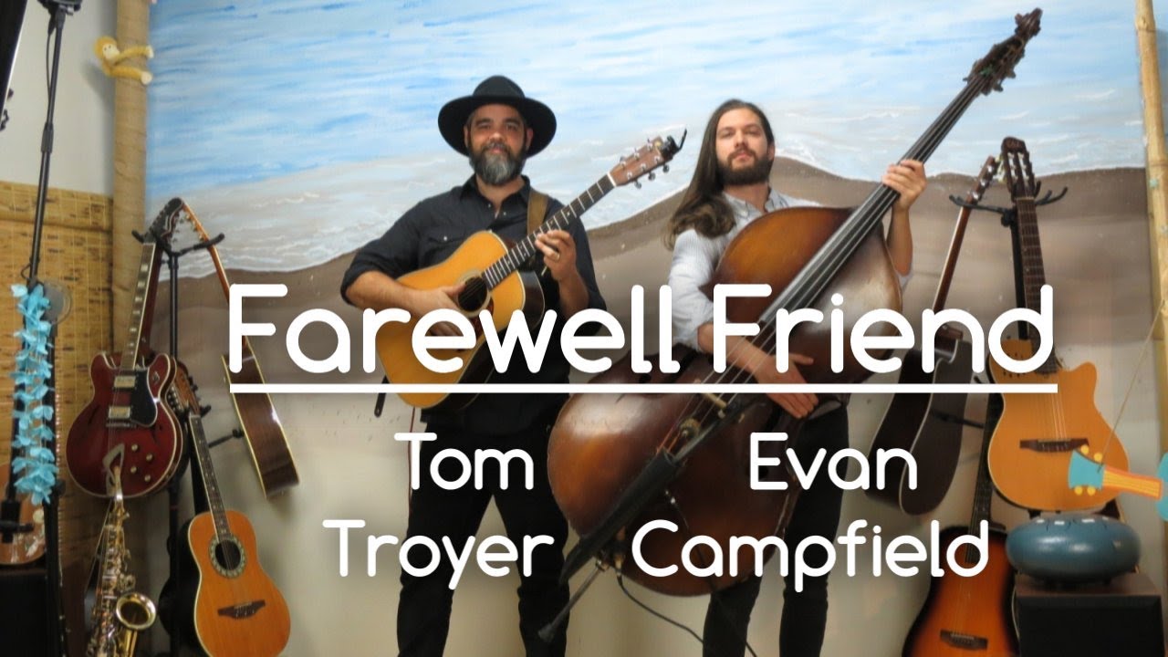 Farewell Friend (Tom Troyer And Evan Campfield) - “Buzzer Beater ...