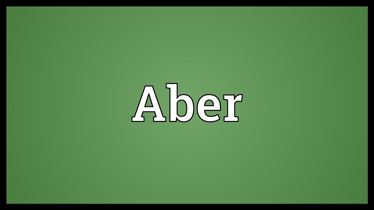 Aber Meaning - YouTube