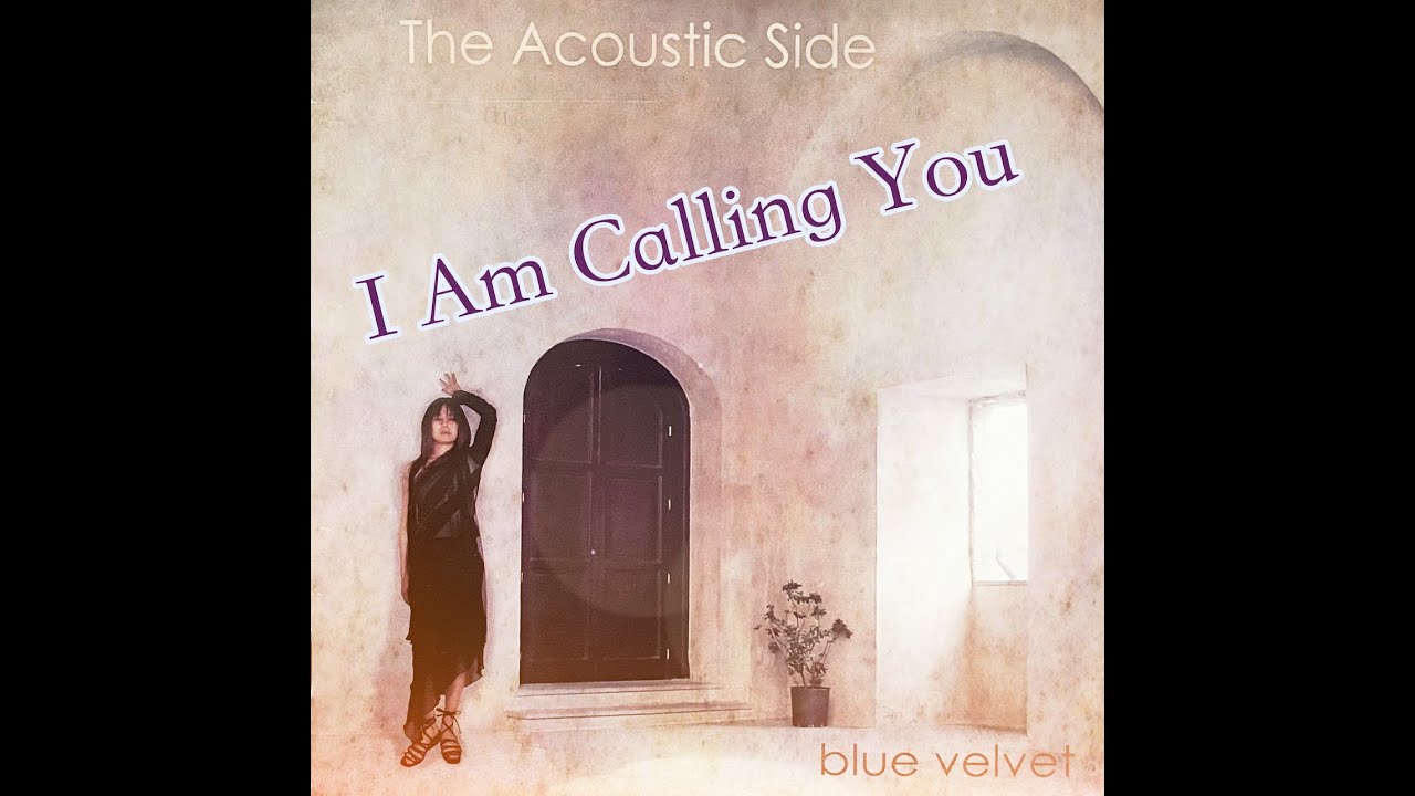 『I Am Calling You』 blue velvet - YouTube