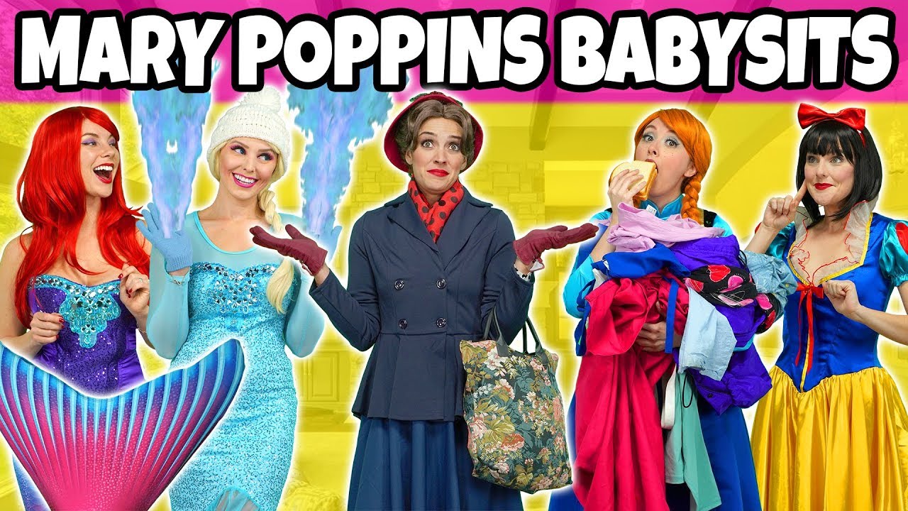 MARY POPPINS RETURNS TO BABYSIT DISNEY PRINCESSES. (With Ariel, Snow ...