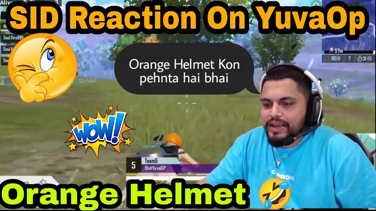 @S8ULSID Reaction On YuvaOp Orange Helmet 😜🤣 Casters shocked 😱 #sid # ...