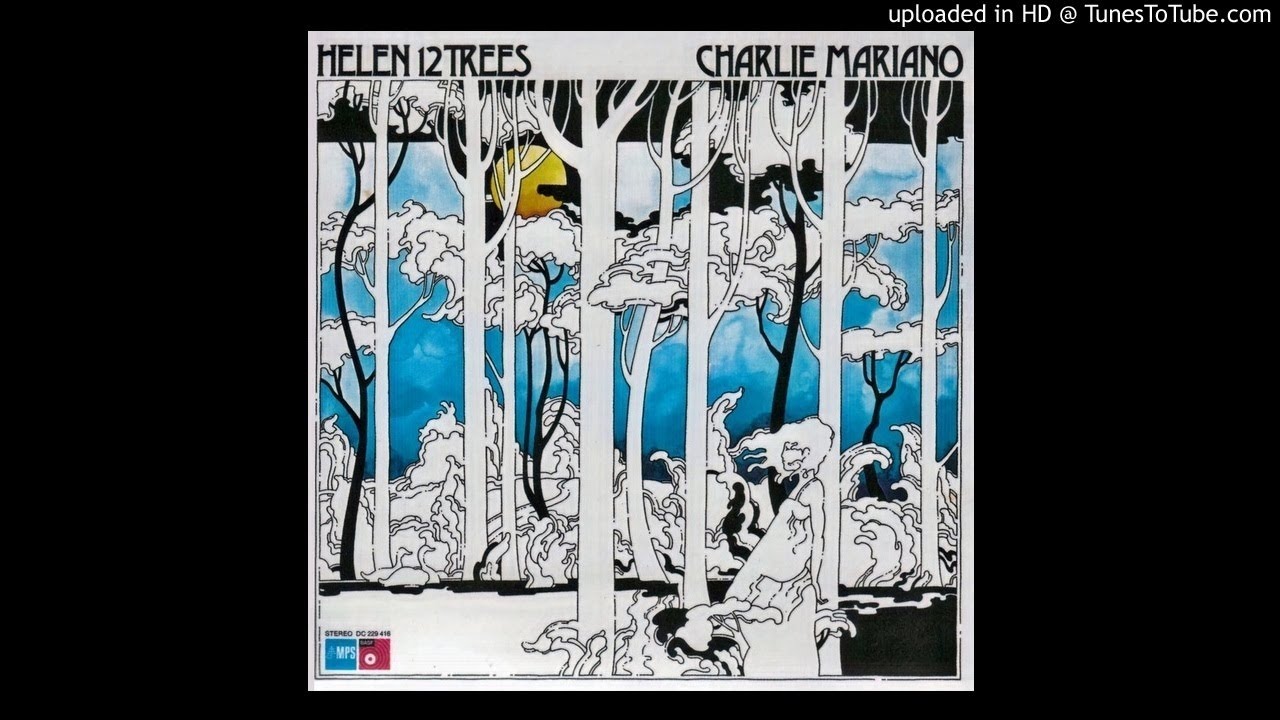 Charlie Mariano Parvati's Dance [HQ Audio] Helen 12 Trees 1976 - YouTube