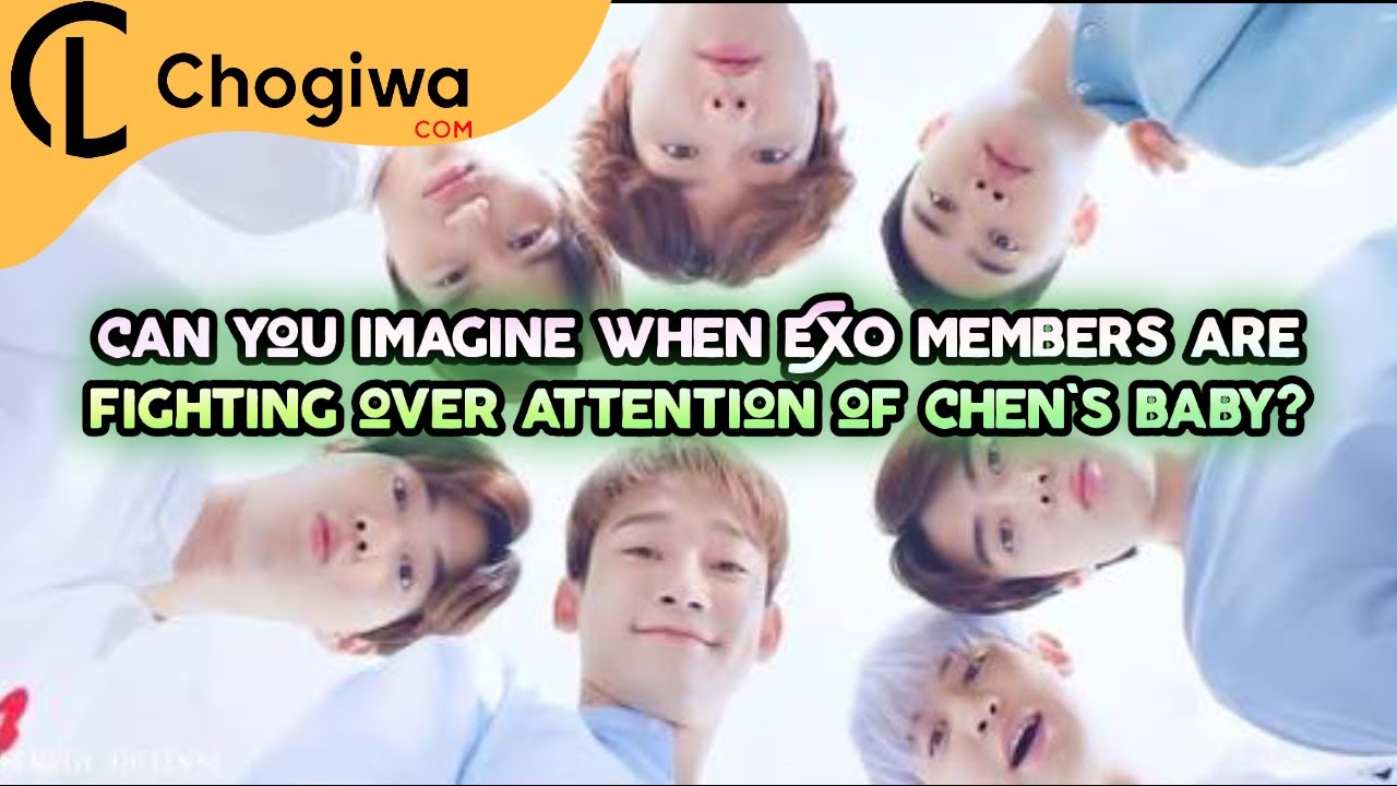 When EXO Members Fighting Over the Attention of Chen's Baby Daughter ...