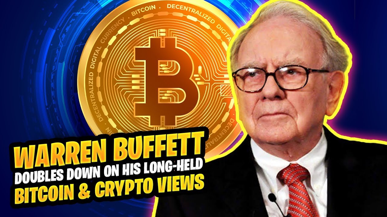 Warren Buffett doubles down on his long-held bitcoin and crypto Views ...