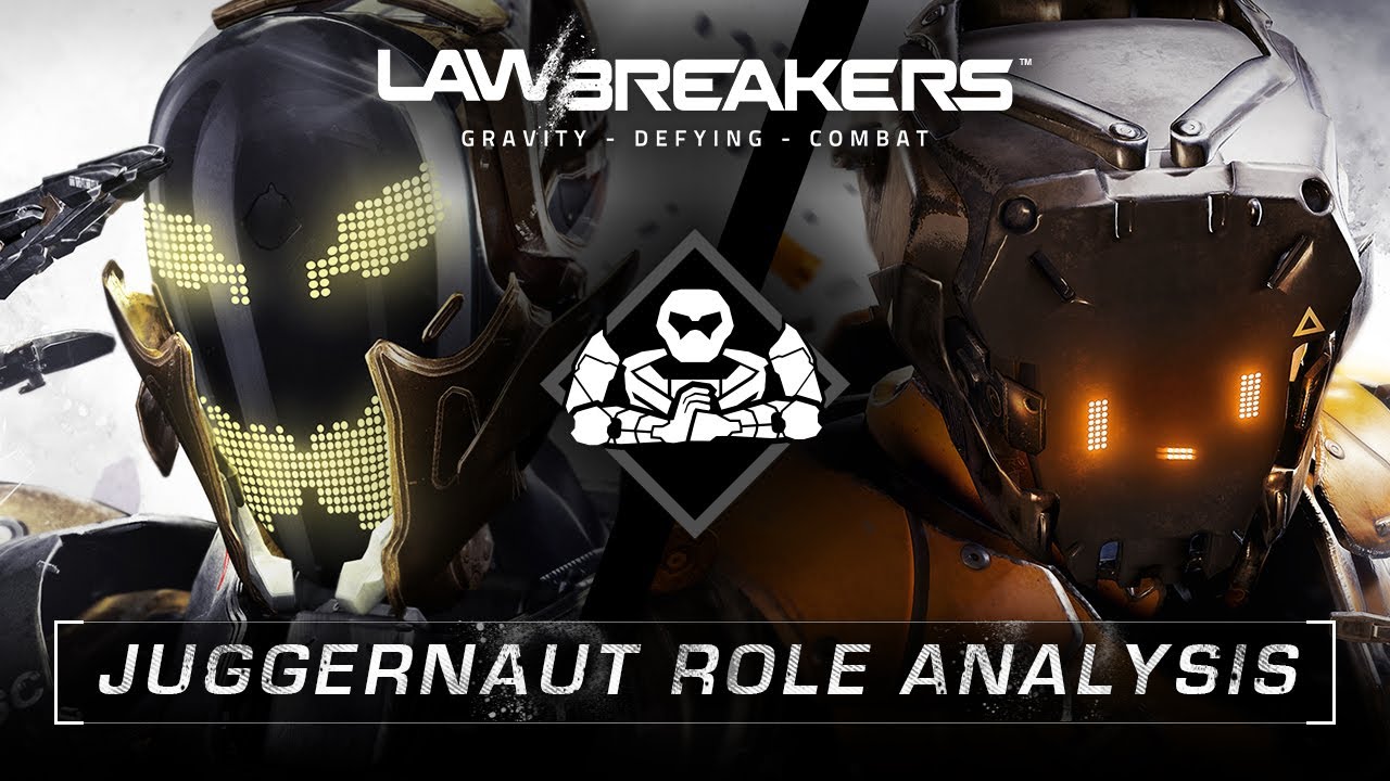 LawBreakers | Juggernaut Role Analysis - YouTube
