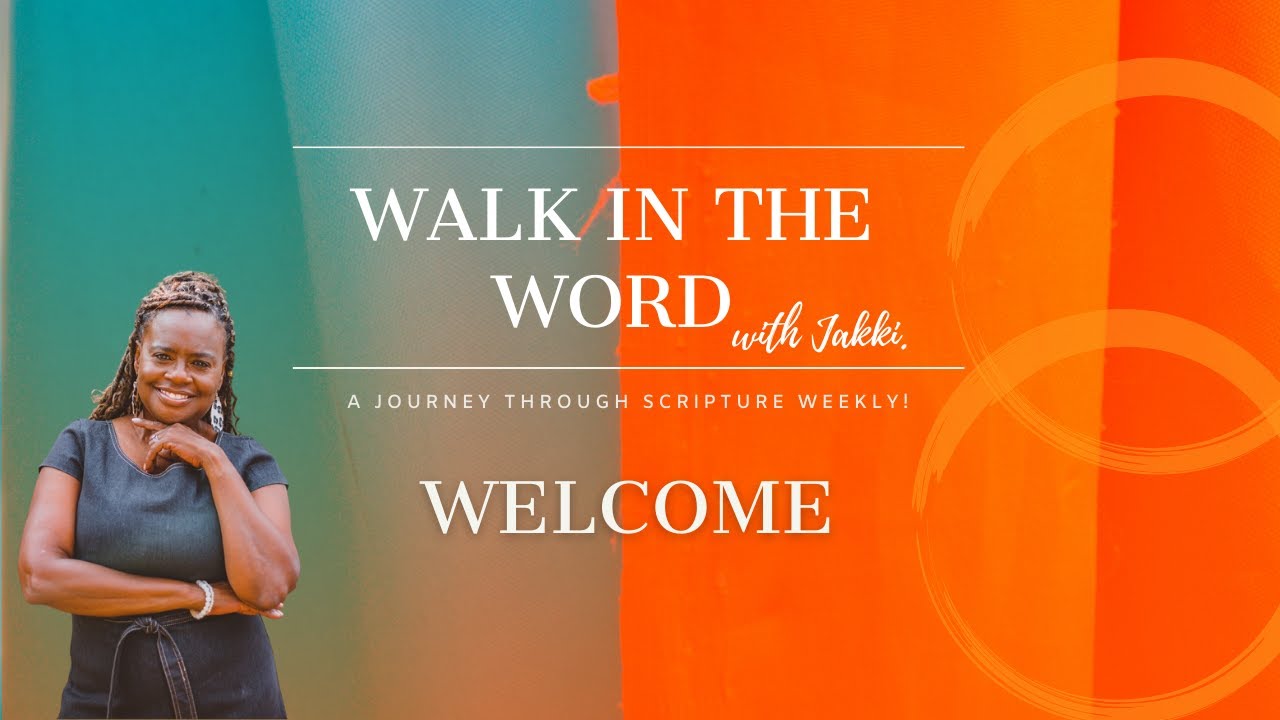 Welcome to Walk in the Word with Jakki! - YouTube