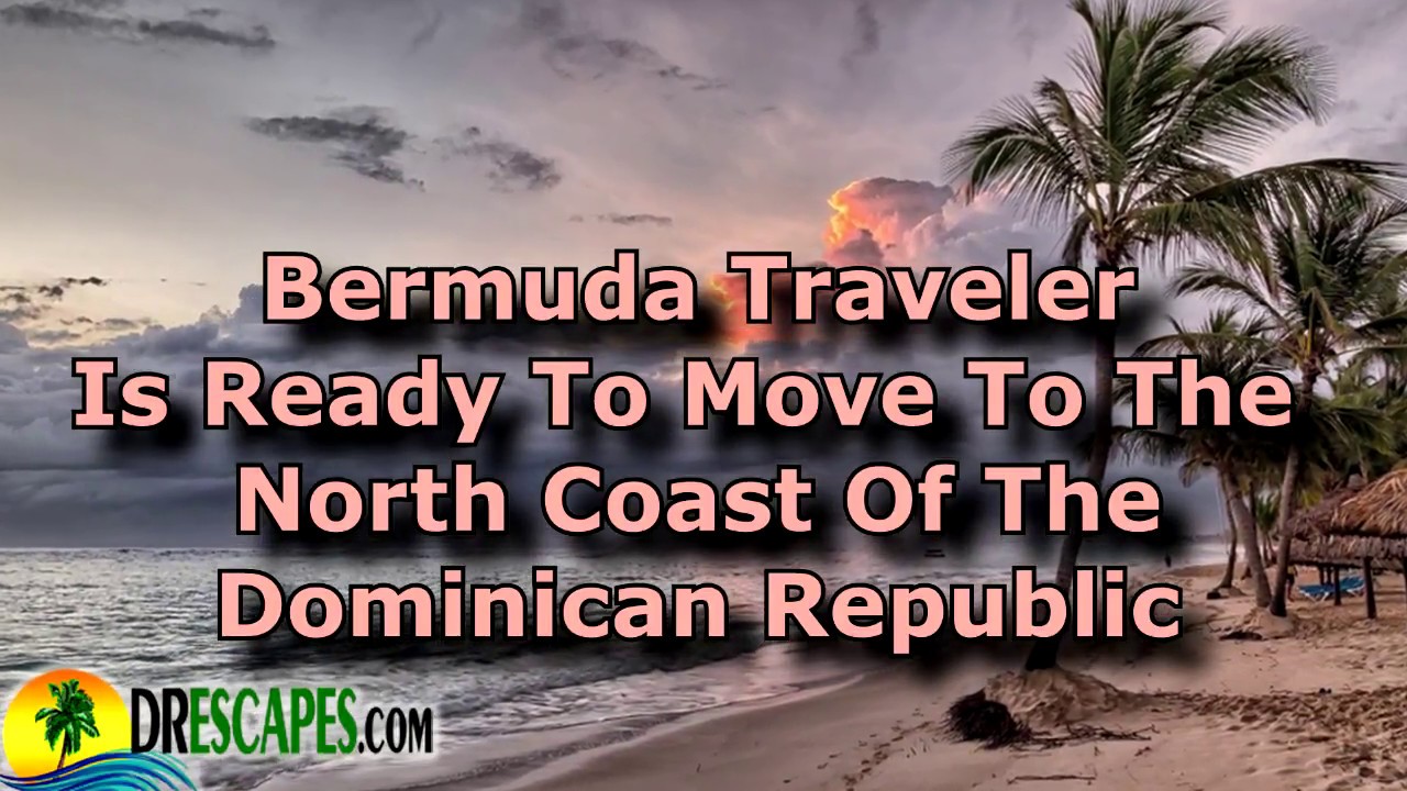 Bermuda Traveler Discovers The North Coast Dominican Republic - Our ...