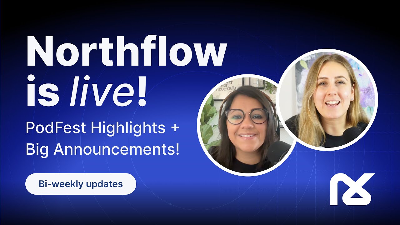 Northflow Is LIVE! PodFest Highlights, Podcasting Trends & What’s Next for Northflow. - YouTube