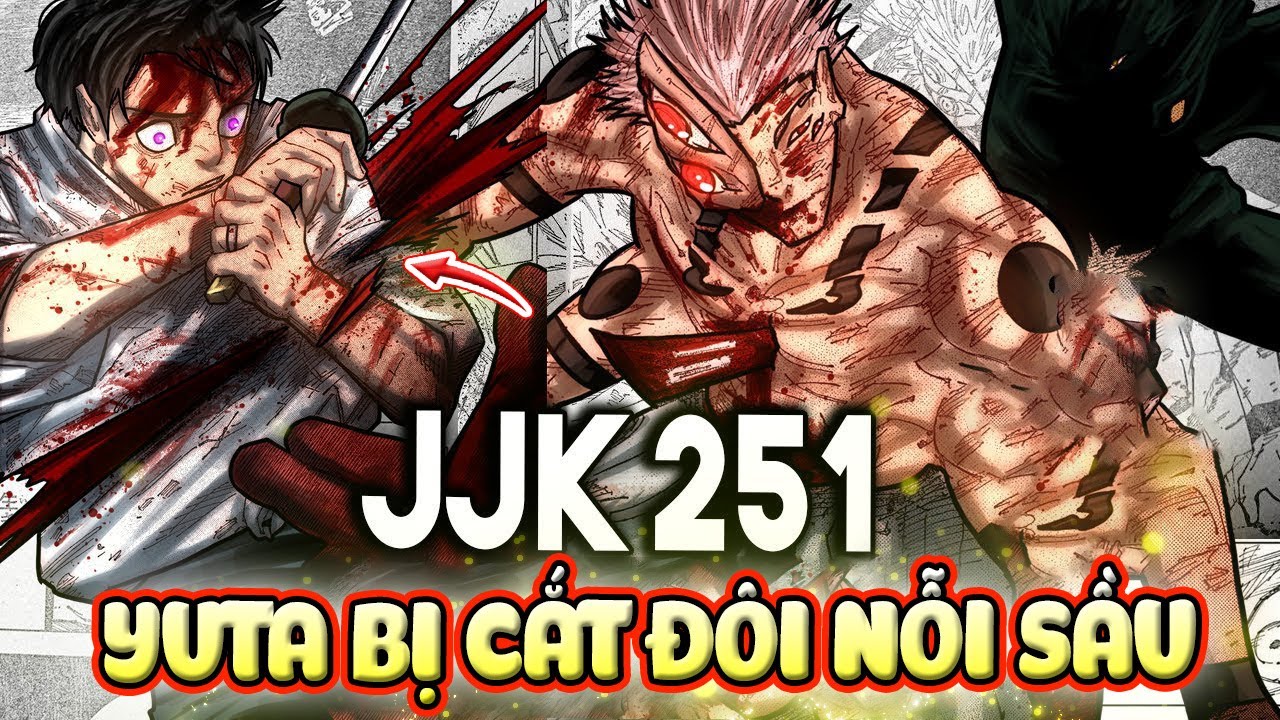 Phân Tích Jujutsu Kaisen 251, Yuta Bị Cắt Đôi Nỗi Sầu, Đối Thủ Của ...