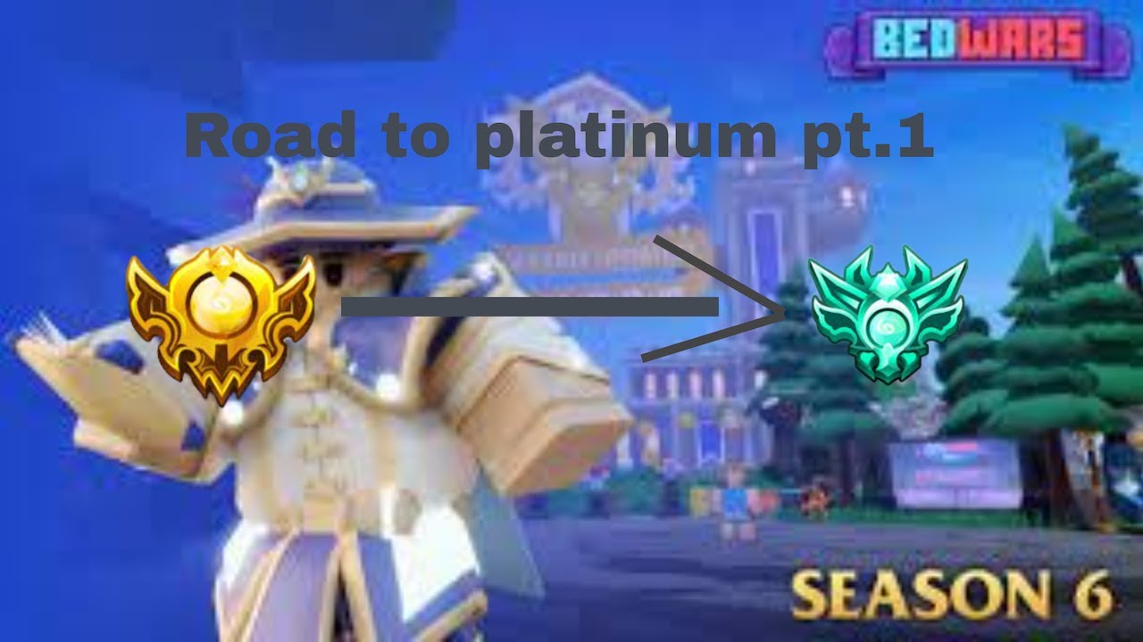 Road To Platinum Pt 1 Clutch Roblox Bedwars Youtube