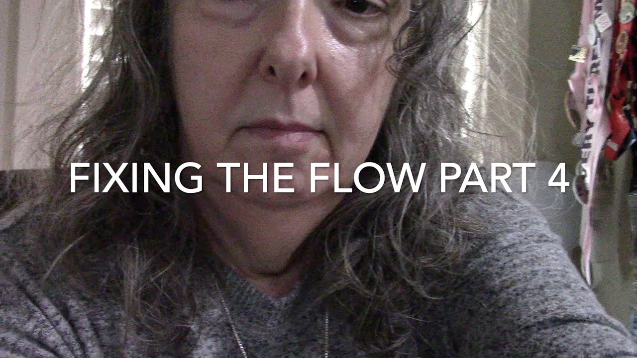 Fixing The Flow Part 4 - YouTube