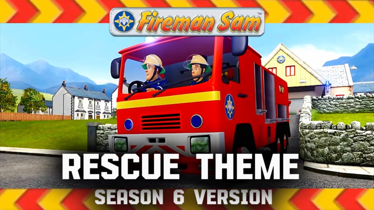 FIREMAN SAM RESCUE THEME | Season 6-9 Version | CUSTOM RESCUE THEME ...