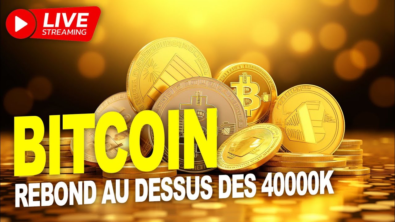 Bitcoin (BTC) - Rebond au dessus des 40K$ ! Explication ! LIVE - YouTube
