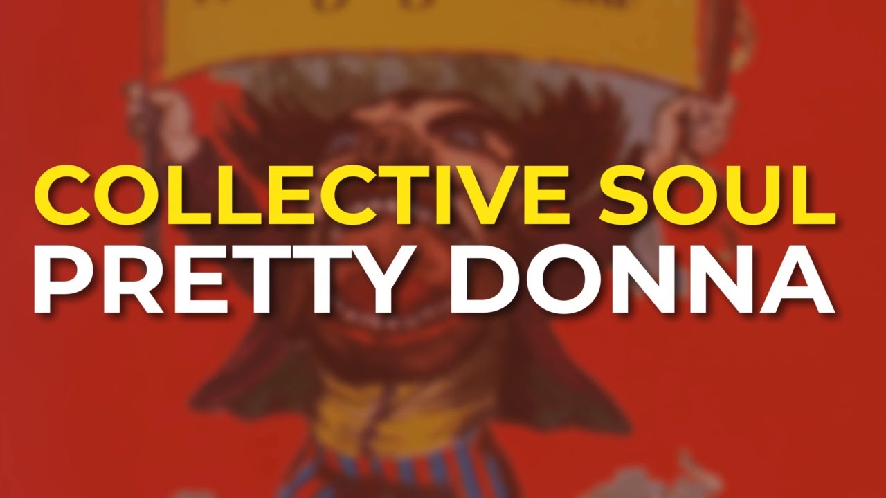 Collective Soul - Pretty Donna (Official Audio) - YouTube