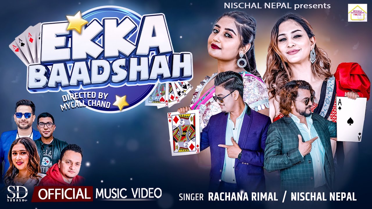 Ekka Baadshah - Nischal Nepal • Rachana Rimal • Ft. Anu • Max • Usha ...