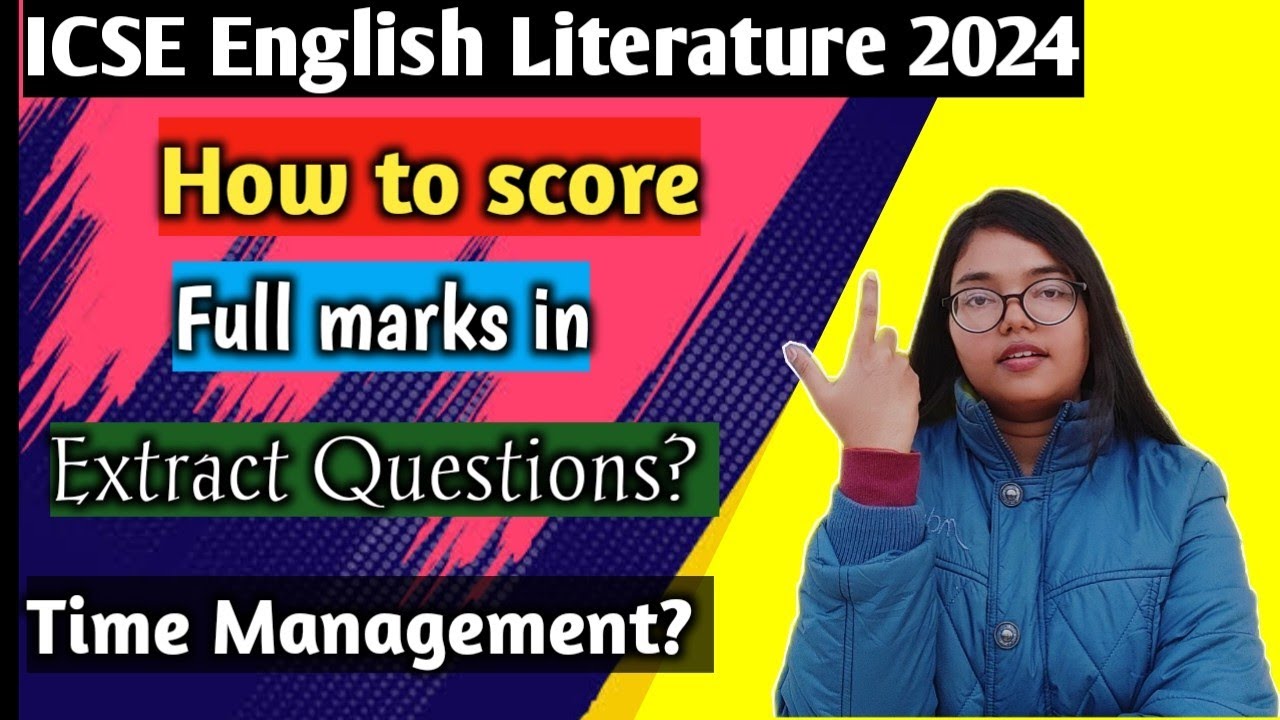 ICSE 2024 English Literature: How to score FULL MARKS in EXTRACT BASED ...