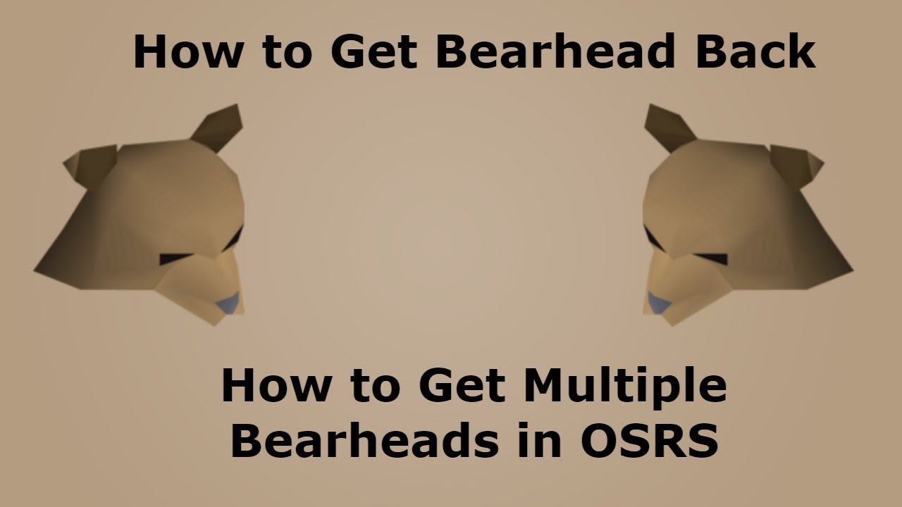 How to Get Bearhead Back / How to Get Multiple Bearheads in OSRS - YouTube