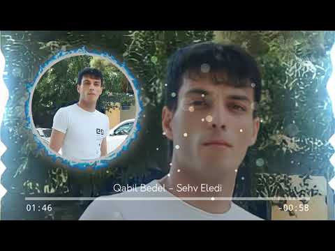 Qabil Bedel - Səhv Elədi