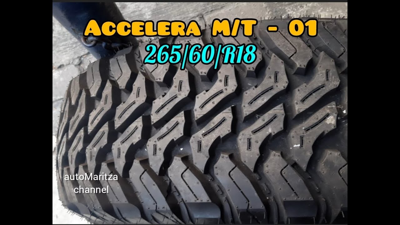 265/60/R18 Accelera M/T - 01 - YouTube