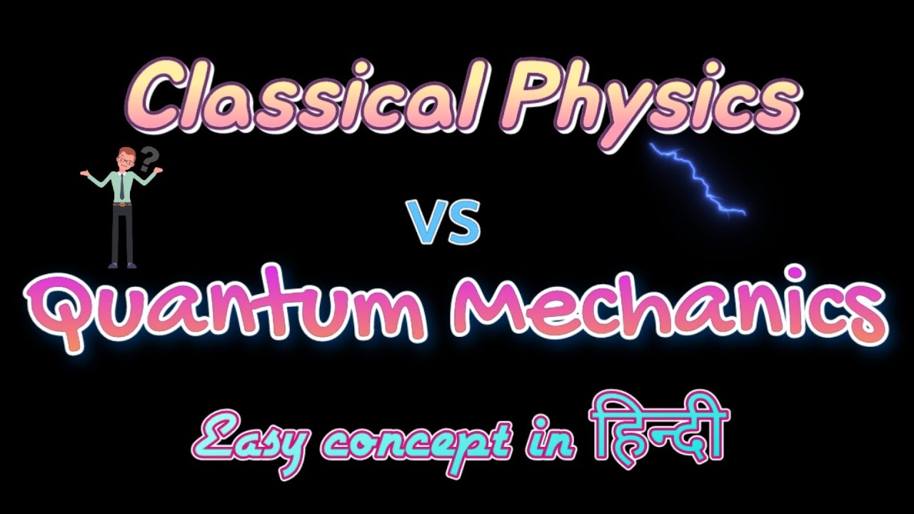 Classical Physics vs Quantum Mechanics || Quantum Mechanics - YouTube