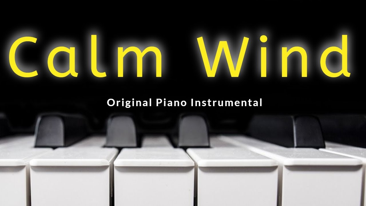 CALM WIND - Original Piano Instrumental - YouTube