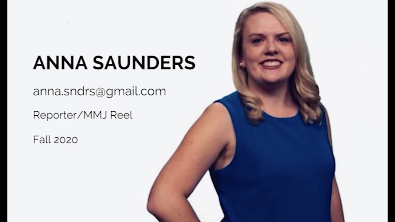 Anna Saunders Reporter/MMJ Reel Fall 2020 - YouTube