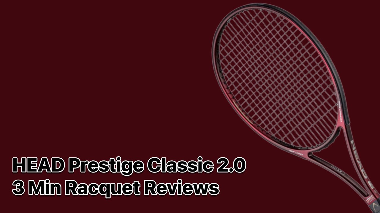 HEAD Prestige Classic 2.0 Racquet Review - 3 Minute Racquet Review ...