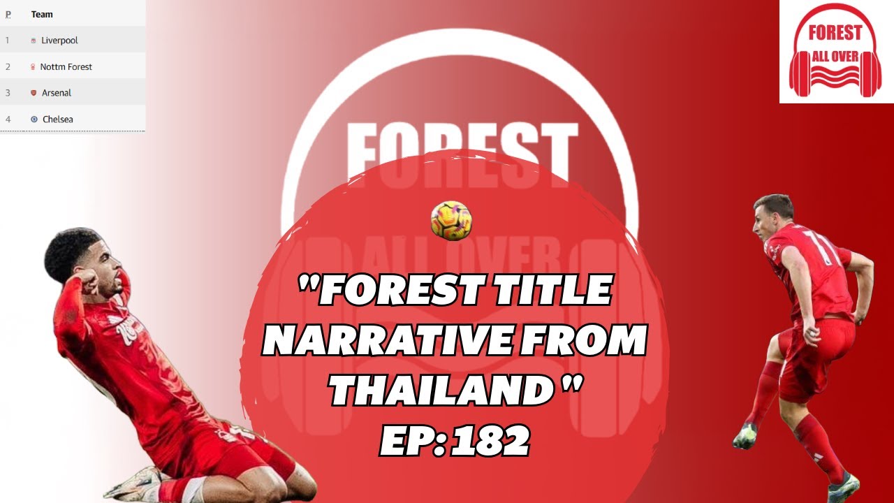 FOREST TITLE NARRATIVE FROM THAILAND | NOTTINGHAM FOREST ALL OVER ...