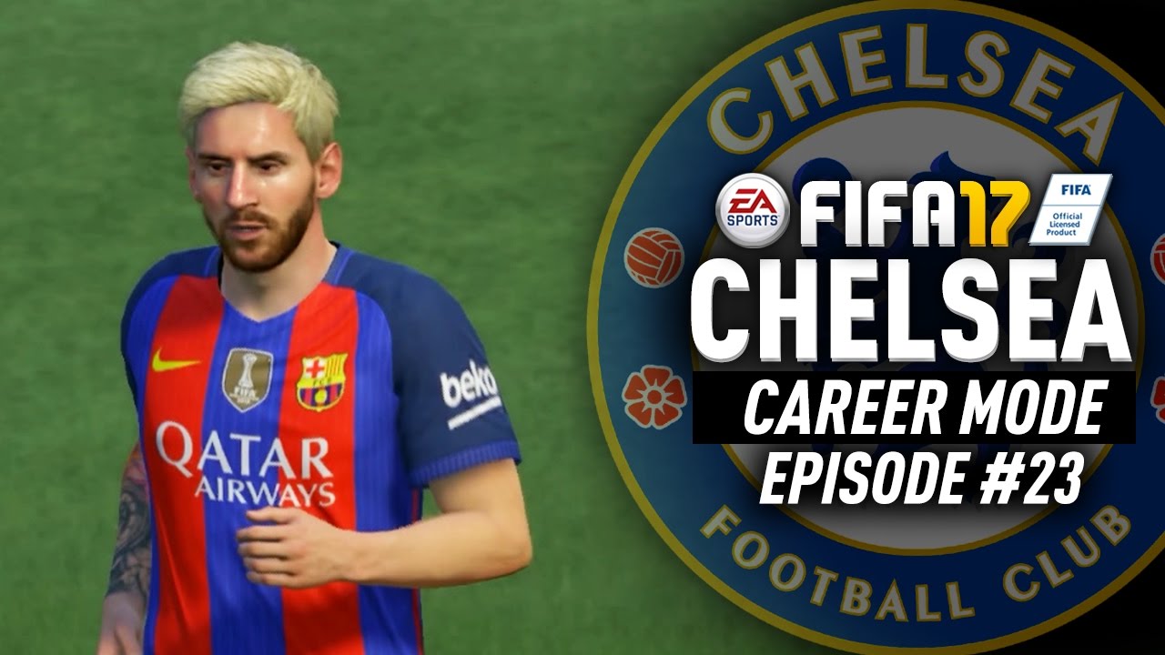 MESSI FINALLY SCORES AGAINST CHELSEA!!! FIFA 17 Chelsea Career Mode #23 ...