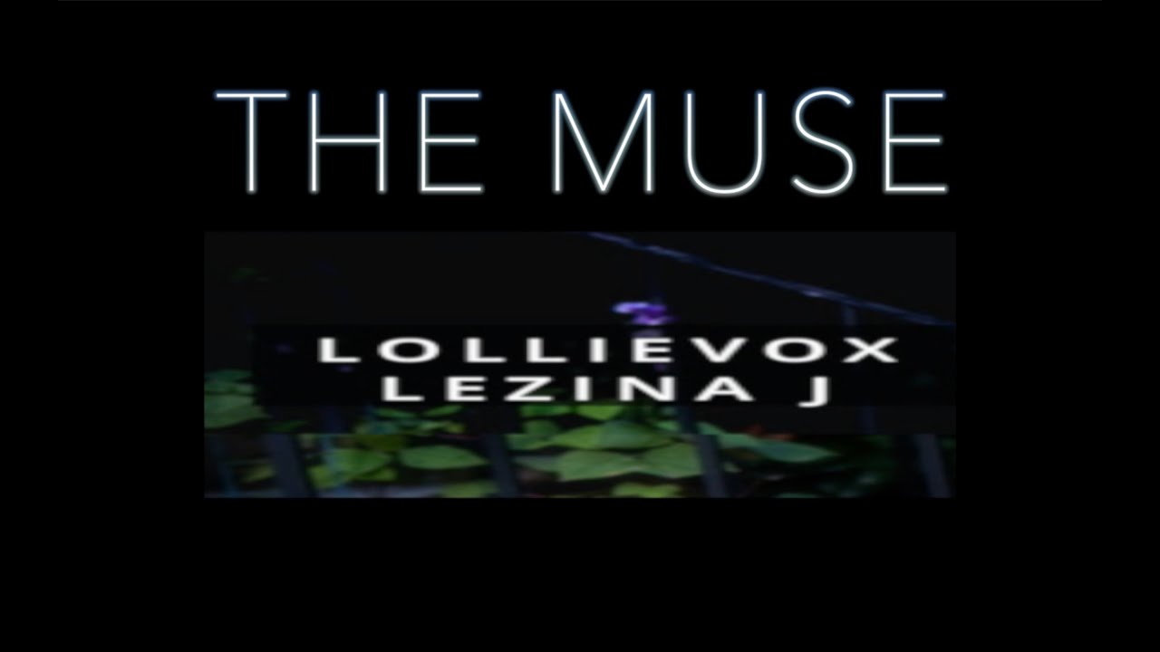 LollieVox (Laurie Webb) The Muse/ Prod Lezina J // Official Audio ...