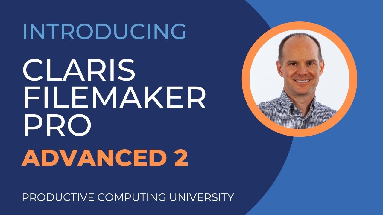 Claris Filemaker Pro Advanced 2 Online Training Course Overview Youtube