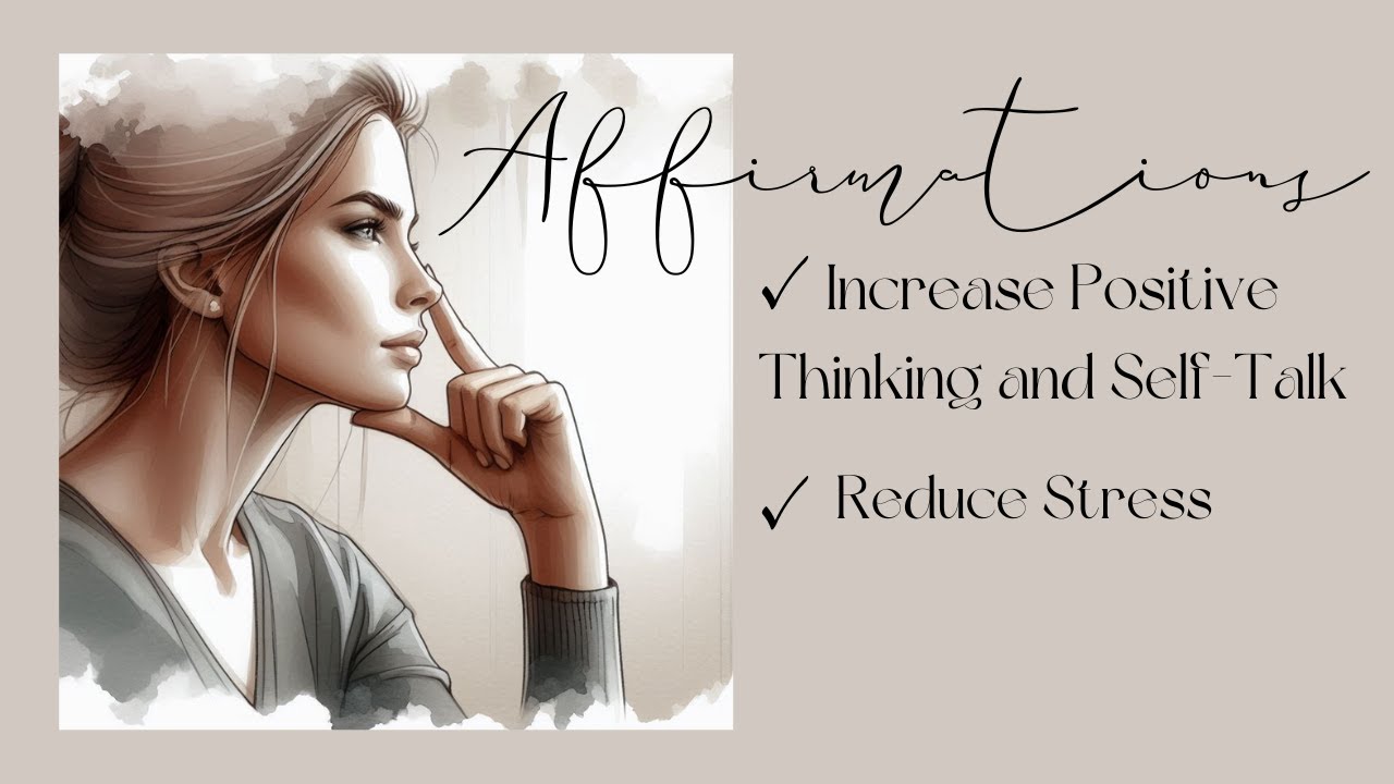 Affirmations for Increasing Positive Thinking Self Talk and Reducing ...