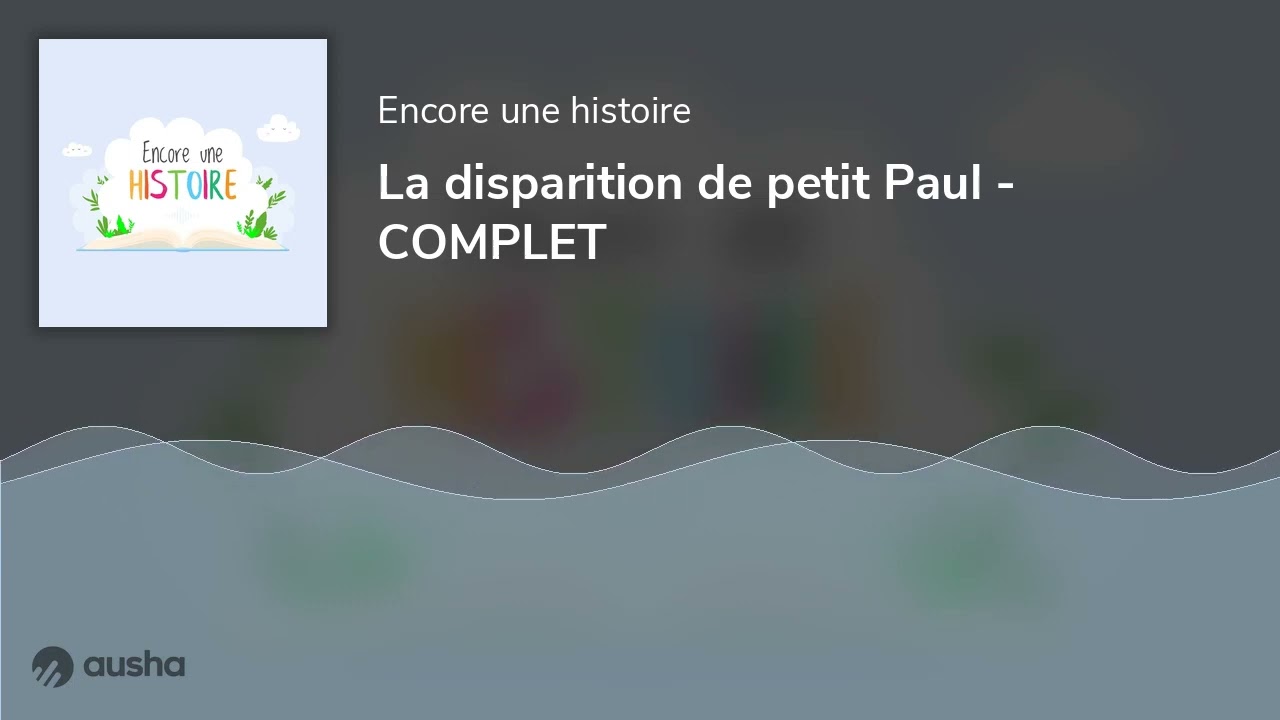 La disparition de petit Paul - COMPLET - YouTube