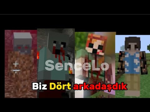 Biz 4 arkadaşdık