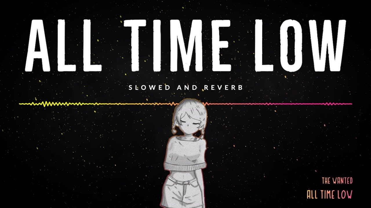 𝙖𝙡𝙡 𝙩𝙞𝙢𝙚 𝙡𝙤𝙬 [𝙨𝙡𝙤𝙬𝙚𝙙 𝙖𝙣𝙙 𝙧𝙚𝙫𝙚𝙧𝙗] 𝙩𝙝𝙚 𝙬𝙖𝙣𝙩𝙚𝙙 - YouTube