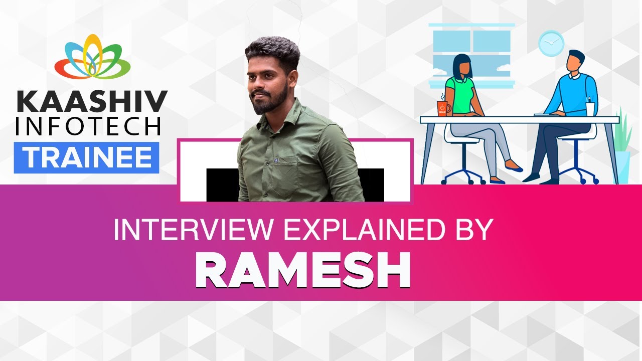 Interview Explained by our Trainee Ramesh - KaaShiv InfoTech - YouTube