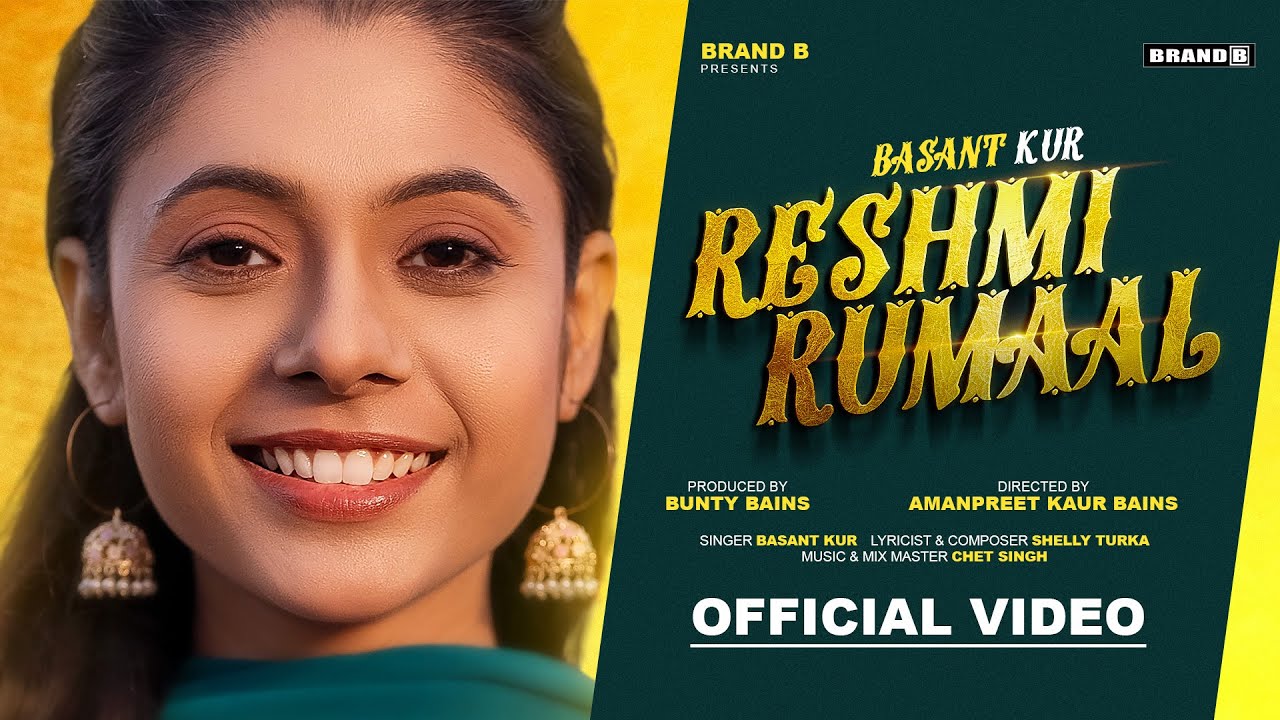 BASANT KUR - Reshmi Rumaal (Official Video) Shelly Turka | Chet Singh ...