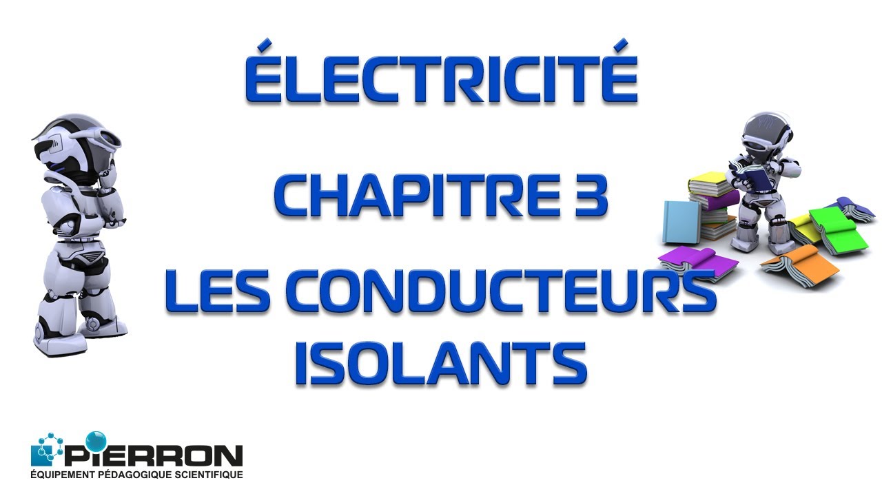 Electricité Chap 3 Les conducteurs et isolants - YouTube