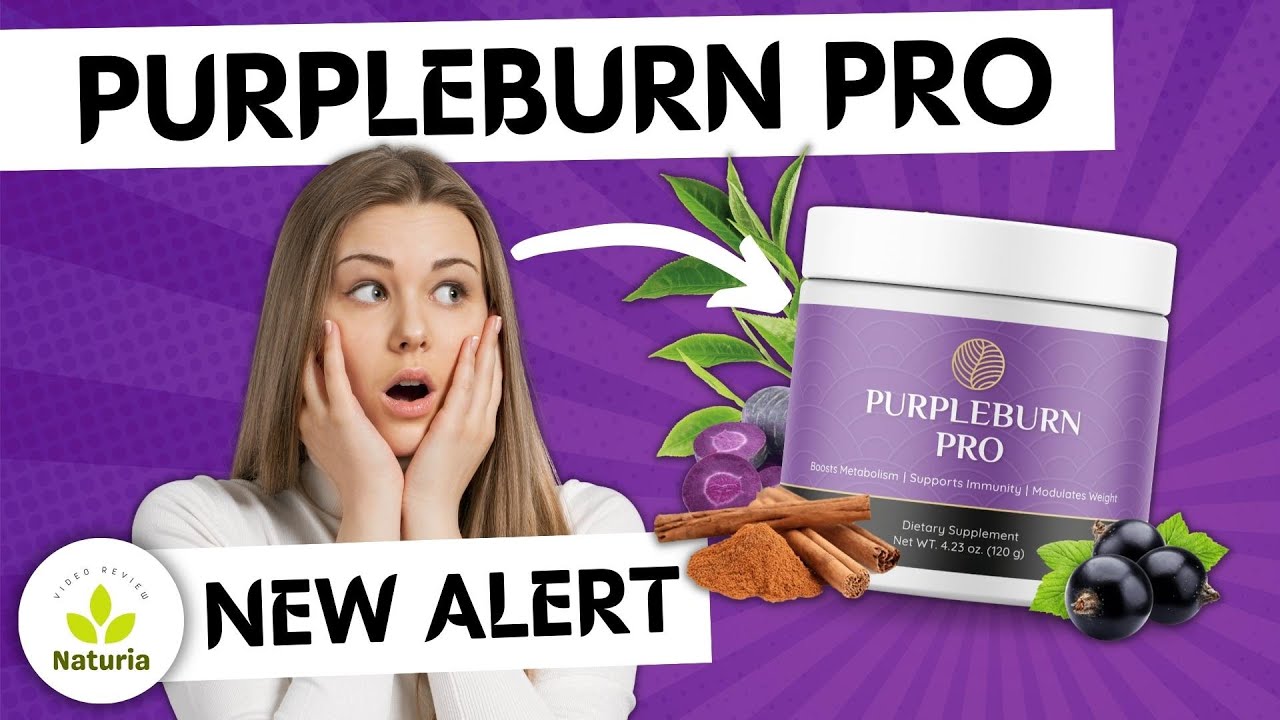 PURPLEBURN PRO (NEW ALERT) - PURPLEBURN PRO REVIEW - PURBLEBURN PRO ...