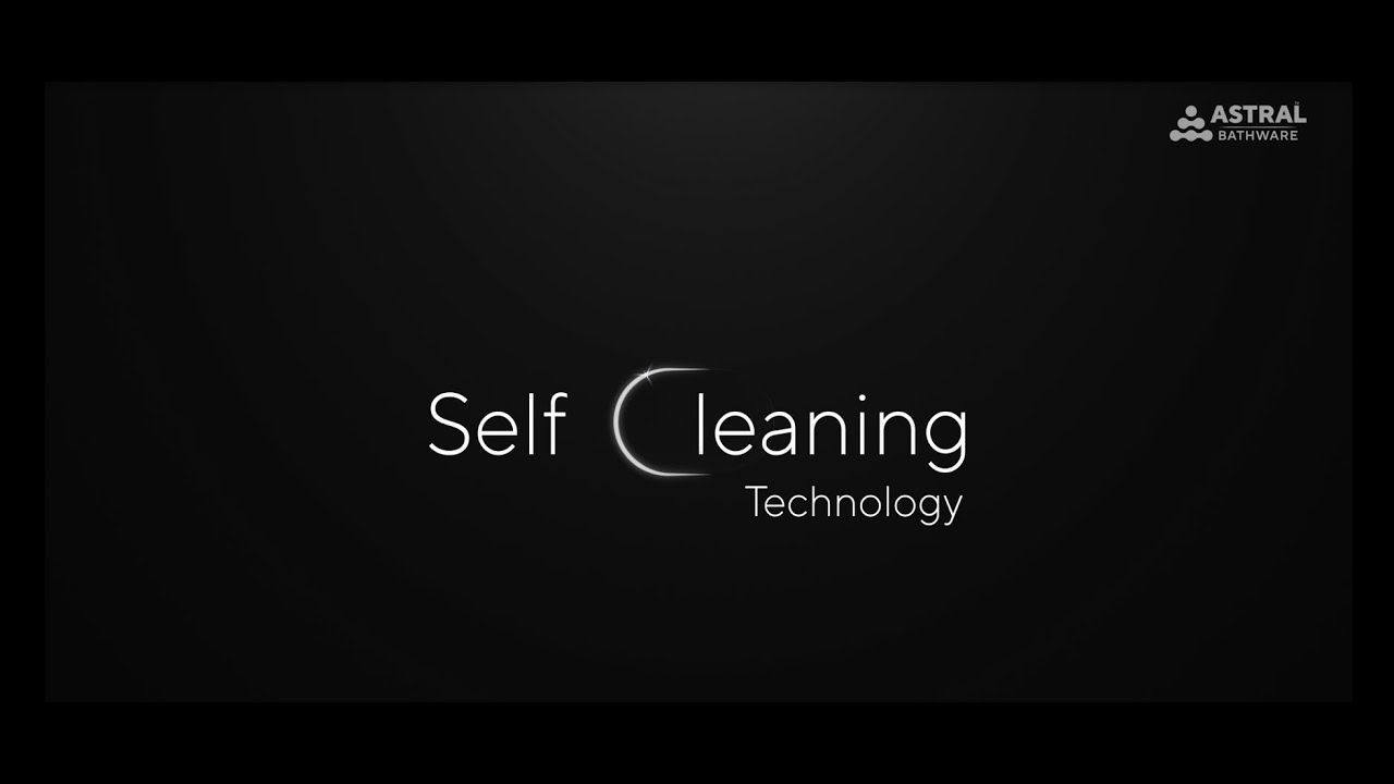 Introducing Self-Cleaning Technology | Toilet Sanitaryware | Astral ...