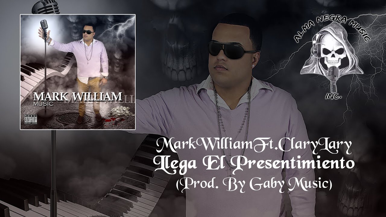 14. Mark William - Llega El Presentimiento (Feat. Clary Lary) - YouTube