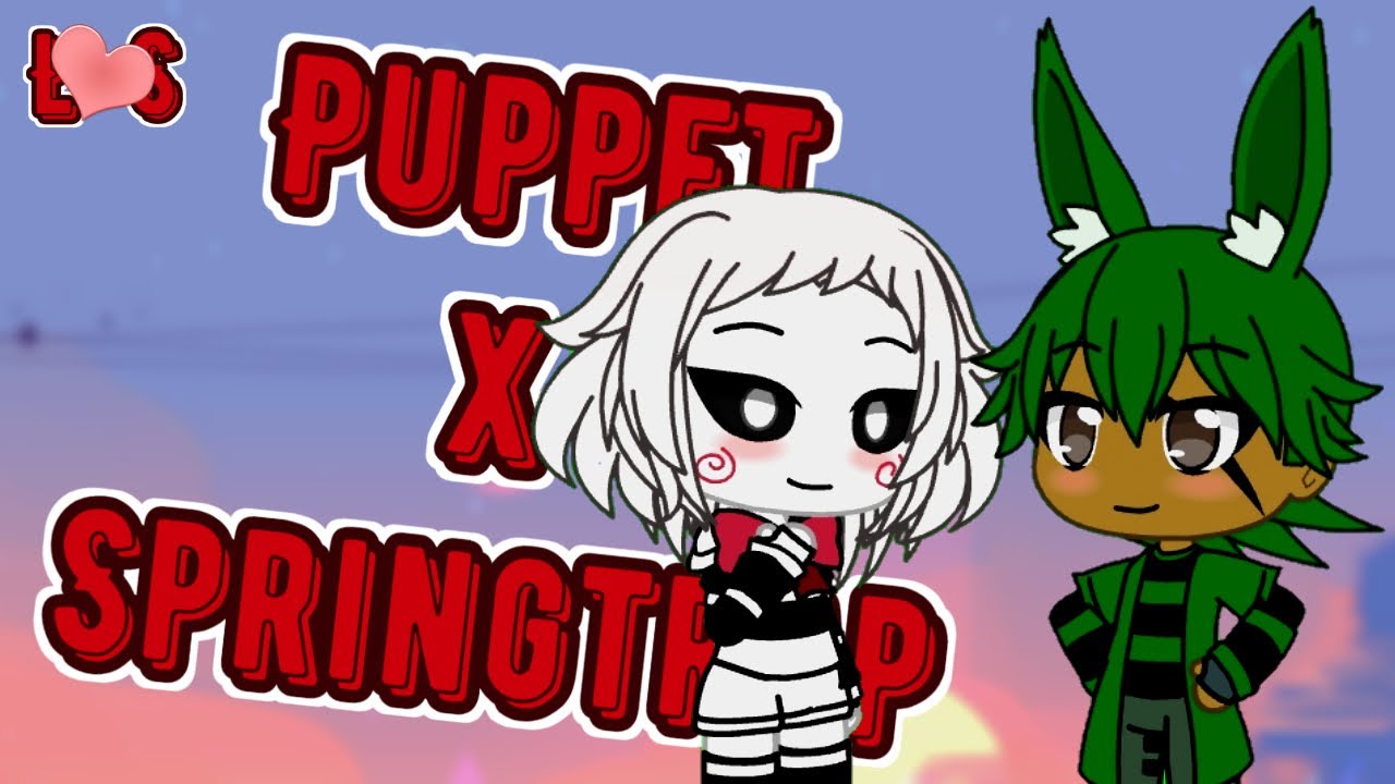 Episode 1P | Marionette X Springtrap~ | Gacha Life - YouTube