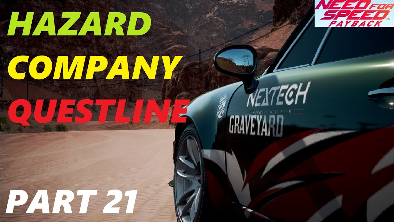 NEED FOR SPEED PAYBACK Gameplay Part 21: Hazard Company Questline ...