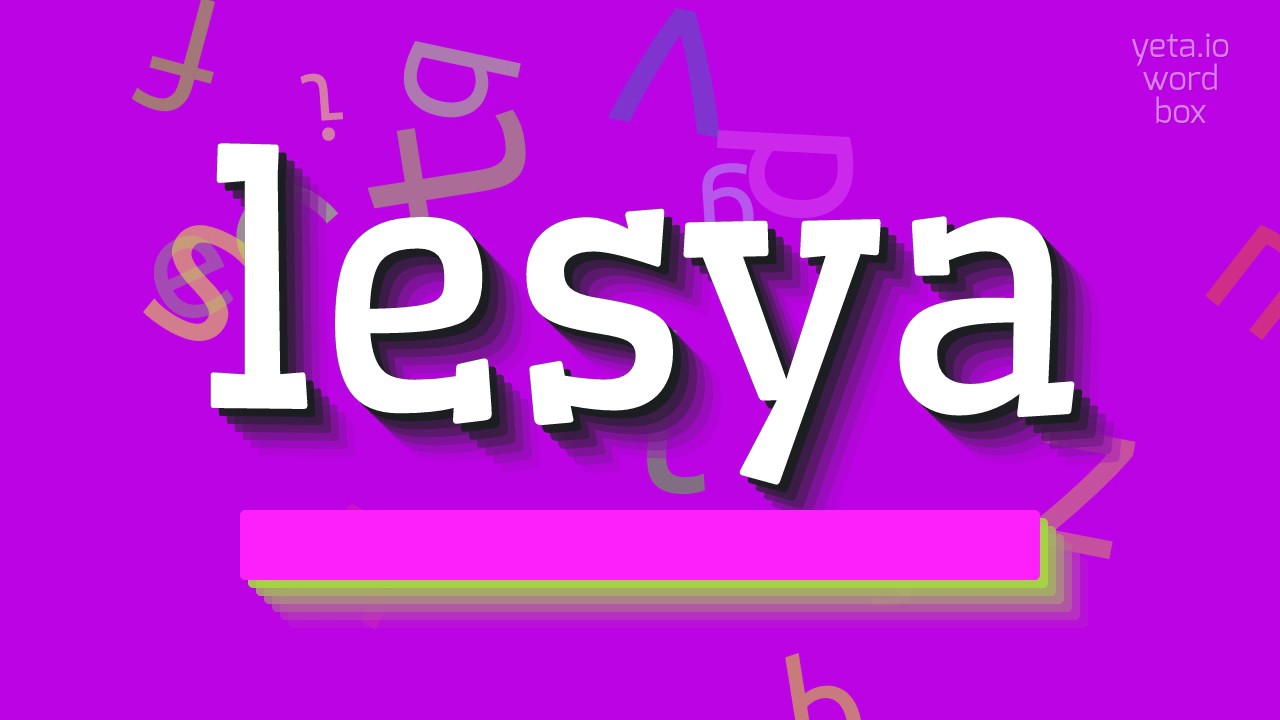 How to say "lesya"! (High Quality Voices) - YouTube