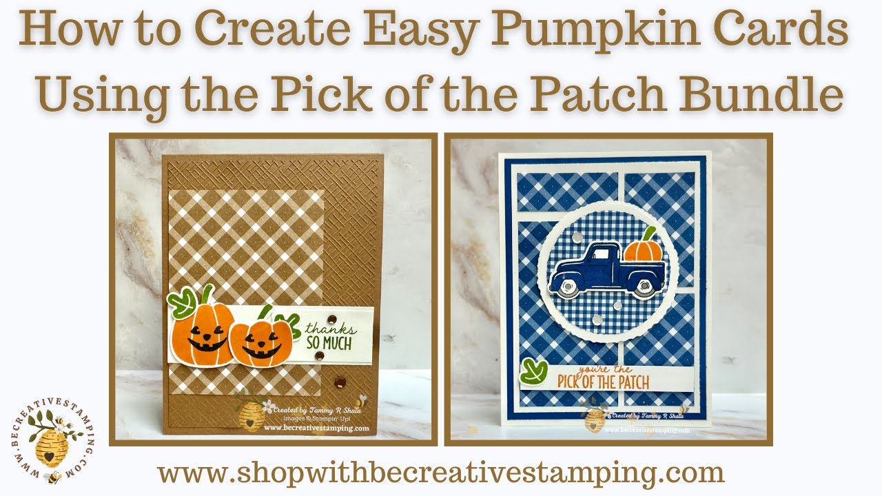 Easy Pumpkin Cards Using Stampin' Up!'s Pick of the Patch Bundle ...